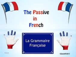 The Passive in French - A Complete Guide. | Teaching Resources