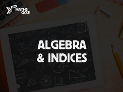 Algebra & Indices - Complete Lesson | Teaching Resources