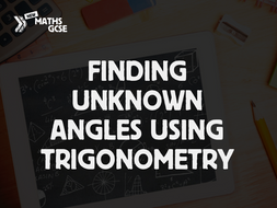 Finding Unknown Angles Using Trigonometry - Complete Lesson | Teaching ...