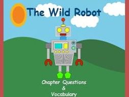 The Wild Robot Chapter Questions and Vocabulary | Teaching Resources