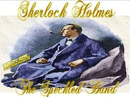 The Speckled Band - Sherlock Holmes | Teaching Resources