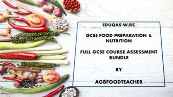 GCSE FOOD PREPARATION - FULL COURSE - ASSESSMENTS | Teaching Resources