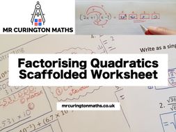 Factorising Quadratics Scaffolded Worksheet | Teaching Resources