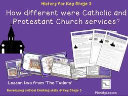 The Tudors: L2 'How different were the Protestant and Catholic churches ...