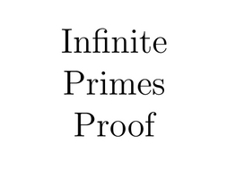 Infinite Primes - One Page Proof | Teaching Resources