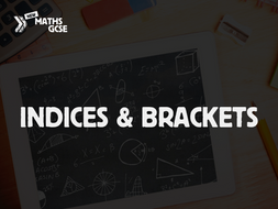 Indices & Brackets - Complete Lesson | Teaching Resources
