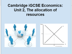 iGCSE Economics. Unit 2: Allocation of resources | Teaching Resources