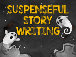Suspenseful Story Writing | Teaching Resources