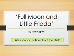 Ted Hughes - Full Moon and Little Frieda | Teaching Resources