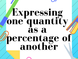 Expressing one quantity as a percentage of another | Teaching Resources