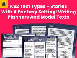 KS2 Text Types - Stories With A Fantasy Setting: Writing Planners And ...