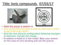 Ionic compounds - complete lesson (GCSE 1-9) | Teaching Resources