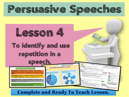 PERSUASIVE SPEECHES - YEAR 6 - Lesson 4 - The use of Repetition ...