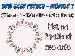New GCSE French - Module 1 - Moi, ma famille et mes amis - Theme 1 by ...