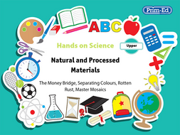 HANDS-ON SCIENCE- NATURAL AND PROCESSED MATERIALS UPPER UNIT (Y5/P6, Y6 ...