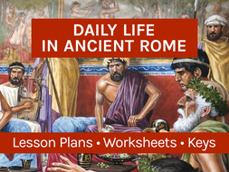 Daily Life in Ancient Rome | Teaching Resources