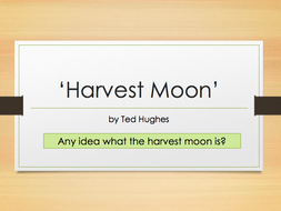Ted Hughes - Harvest Moon | Teaching Resources