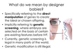 Medical ethics Genetic engineering designer babies | Teaching Resources