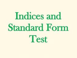 Indices and Standard Form Test | Teaching Resources