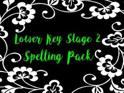 Lower Key Stage 2 Spelling Pack | Teaching Resources