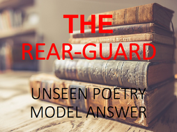 Model Answer: Unseen Poetry - The Rear-Guard | Teaching Resources