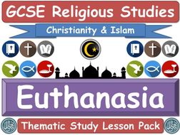 Euthanasia - Islam & Christianity (GCSE Lesson Pack) (Muslim / Islamic ...