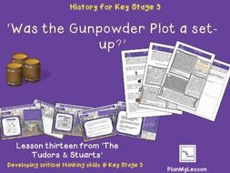The Tudors & Stuarts. Lesson 13 'Was the Gunpowder Plot a set-up ...
