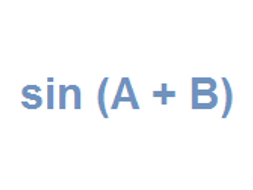 "Proof" of sin(A + B) = sinA cosB + cosA sin B | Teaching Resources