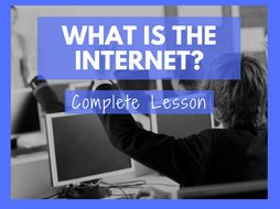 What is the internet? by nwilkin - Teaching Resources - Tes
