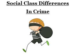 Social Class Differences in Crime [3 Lessons - AQA A-Level Sociology ...