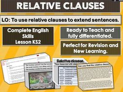 RELATIVE CLAUSES - COMPLETE SKILLS LESSON - KS2 | Teaching Resources