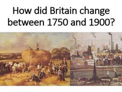 How Britain changed 1750-1900 (3 lessons) | Teaching Resources