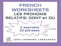 GCSE FRENCH: Relative pronouns - DONT et OÙ - French grammar worksheet ...