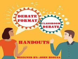 CLASSROOM DEBATE FORMAT: HANDOUTS by john421969 - Teaching Resources - Tes