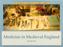 Edexcel GCSE History of Medicine. Medicine in Medieval England ...