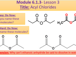 A Level Chemistry OCR A Module 6.1.3 Lesson 3- Acyl Chlorides ...