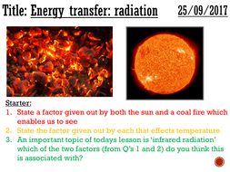 Energy transfer (radiation) - complete lesson (KS3) | Teaching Resources