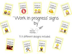 'Work in progress' Signs by Kayleighm89 - Teaching Resources - Tes