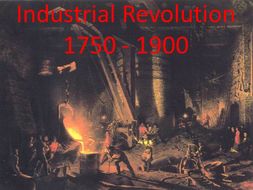 Industrial Revolution 1750 -1900 | Teaching Resources