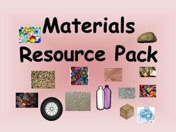 Materials Resource Pack | Teaching Resources