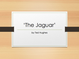 Ted Hughes - The Jaguar | Teaching Resources