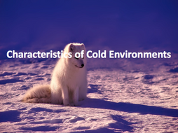 Characteristics of Cold Environments | Teaching Resources